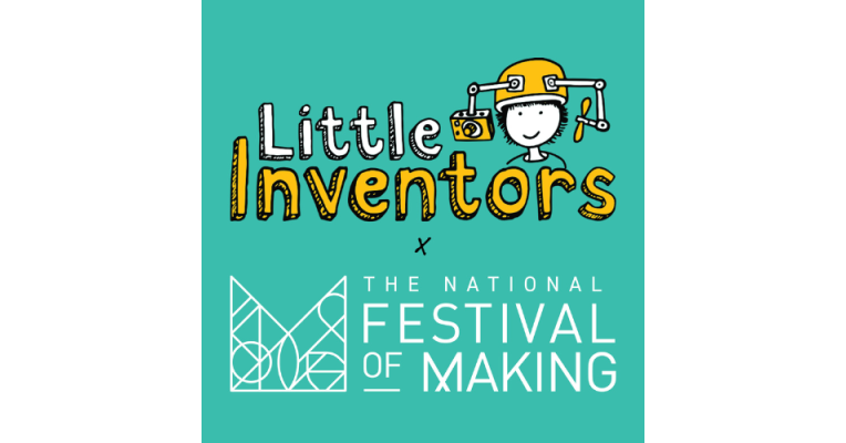 The National Festival of Making : Little Inventors